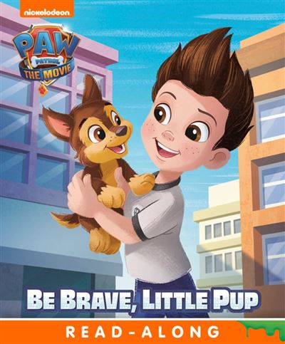 Be Brave, Little Pup (PAW Patrol: The Movie) - ebook (ePub ...