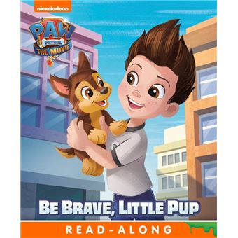 Be Brave, Little Pup (PAW Patrol: The Movie) - ebook (ePub ...