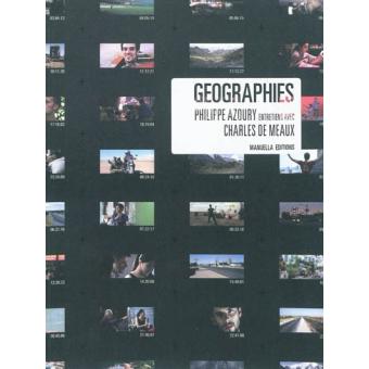 Charles de Meaux : par delà les images Entretiens avec Philippe Azoury ...