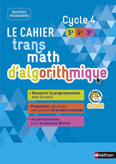 Le Cahier Transmath D'Algorithmique 5Ème, 4Ème, 3Ème Cycle 4, Cahier D ...