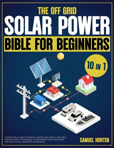 The Off Grid Solar Power Bible For Beginners - ebook (ePub) - Samuel ...