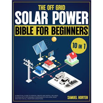 The Off Grid Solar Power Bible For Beginners - ebook (ePub) - Samuel ...