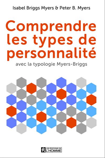 Comprendre les types de personnalité Avec la typologie Myers-Briggs ...