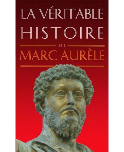 La Véritable histoire de Marc Aurèle - Poche - Pamela Ramos - Achat ...