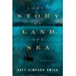 The story of land and sea - Poche - Katy Simpson Smith - Achat Livre | fnac