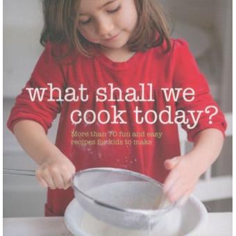 WHAT SHALL WE COOK TODAY - broché - Inconnus - Achat Livre | fnac