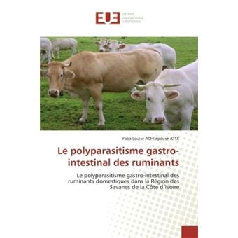 Le polyparasitisme gastro-intestinal des ruminants Le polyparasitisme ...