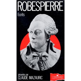 Ecrits de robespierre - broché - Maximilien Robespierre - Achat Livre ...