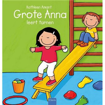 Grote Anna - Grote Anna leert turnen - Kathleen Amant - cartonné ...