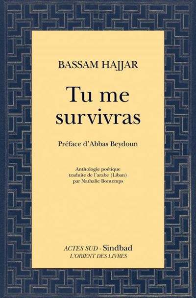 Tu me survivras - broché - Bassam Hajjar, Abbas Beydoun, Farouk Mardam ...