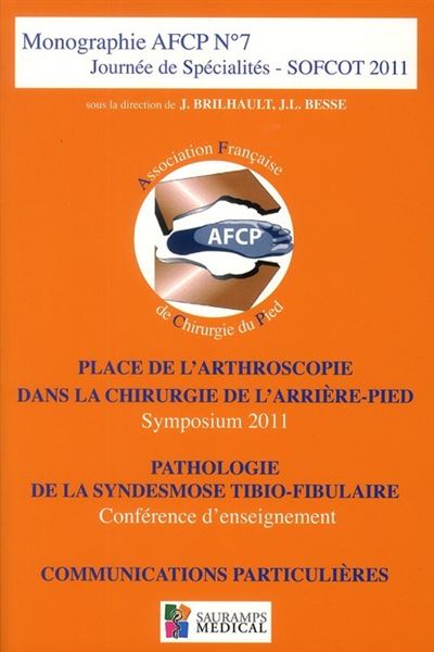 Place de l'arthroscopie dans la chirurgie de l'arriere-pied-afcp n 6 ...