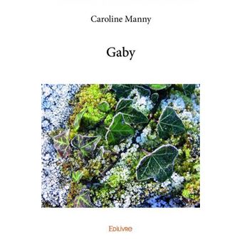 Gaby - broché - Caroline Manny - Achat Livre | fnac