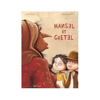 Hansel et gretel - cartonné - Solène Gaynecoetche, Laurent Tardy ...