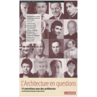 L'architecture en question 15 entretiens avec des architectes ...