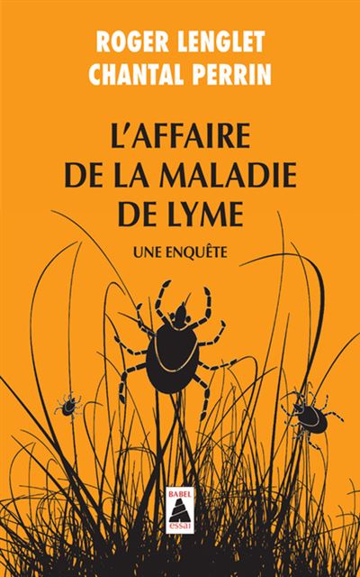 L'Affaire de la maladie de Lyme Une enquête - Poche - Chantal Perrin ...