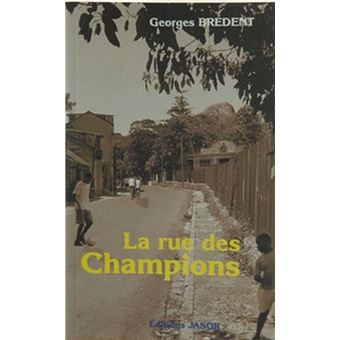 La rue des champions - broché - Georges Brédent - Achat Livre | fnac