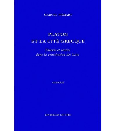 Platon et la cité grecque Théorie et réalité dans la constitution des ...