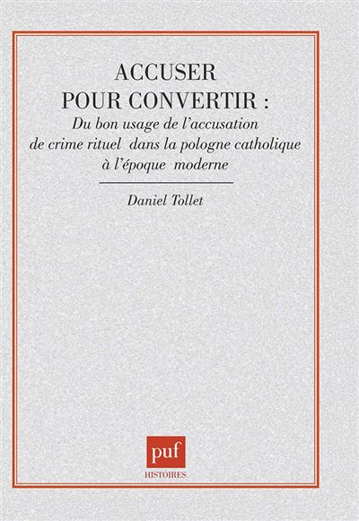 Accuser pour convertir : du bon usage de l'accusation de crime - broché ...