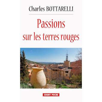 Passions sur les terres rouges - Poche - Charles Botarelli - Achat ...