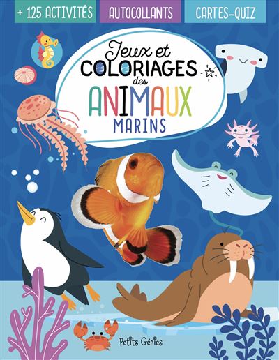 Jeux et coloriages des animaux marins 125 activités, autocollants ...