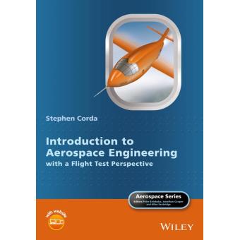 Introduction to Aerospace Engineering with a Flight Test Perspective ...