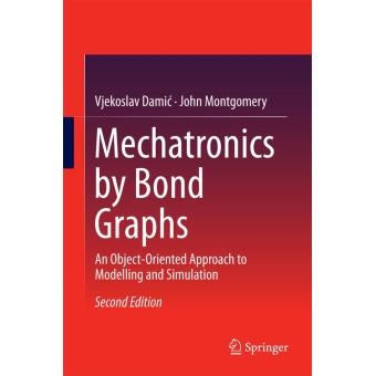 Mechatronics by Bond graphs - relié - Vjekoslav Damic - Achat Livre ou ebook | fnac
