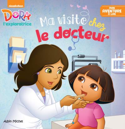Dora l'exploratrice - Ma visite chez le docteur - Collectif - broché ...