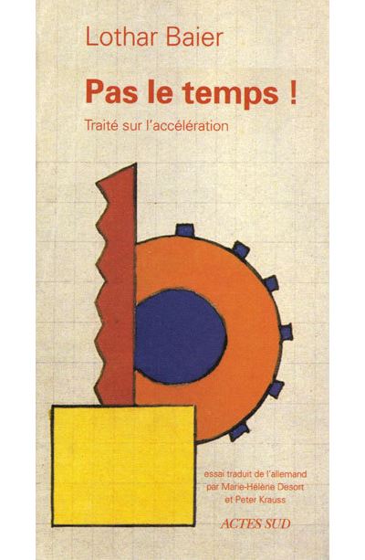 Pas le temps ! Traité sur l'accélération - broché - Lothar Baier, Peter Krauss - Achat Livre | fnac
