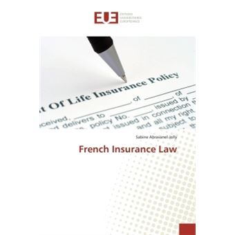 French Insurance Law - broché - Sabine Abravanel-Jolly - Achat Livre | fnac