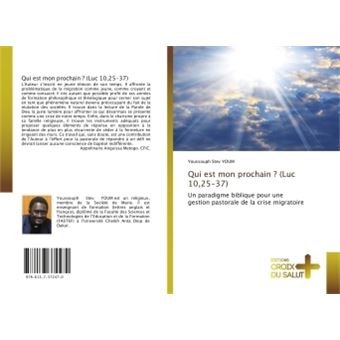 Qui est mon prochain ? (Luc 10,25-37) Un paradigme biblique pour une ...
