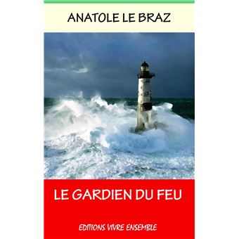 Le Gardien du Feu - ebook (ePub) - Anatole Le Braz - Achat ebook | fnac