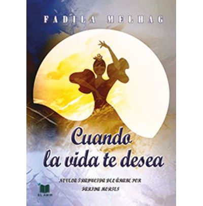 Cuando la vida te desea - broché - Fadila Melhag - Achat Livre | fnac