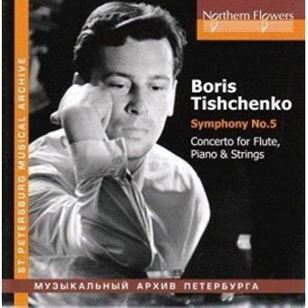 Symphonie Number 5 Concerto pour flute - Boris Tichtchenko - CD album ...