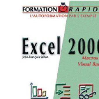 Excel 2000 Macros et Visual Basic - broché - Jean-François Séhan ...