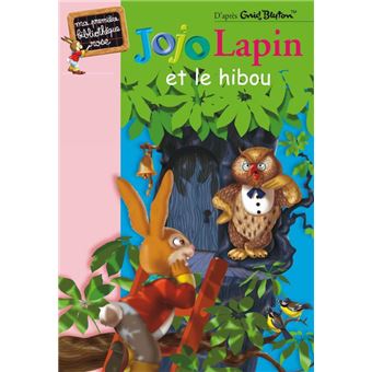 Jojo Lapin - Jojo Lapin et le hibou - Alain Royer, Emmanuel Baudry ...