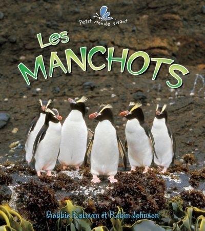 LES MANCHOTS - broché - Kalman B. - Achat Livre | fnac