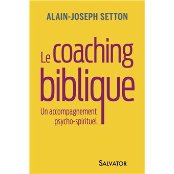 Le coaching biblique Un accompagnement psycho-spirituel - broché ...