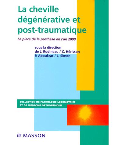 La cheville dégénérative et post-traumatique - broché - Lucien Simon ...