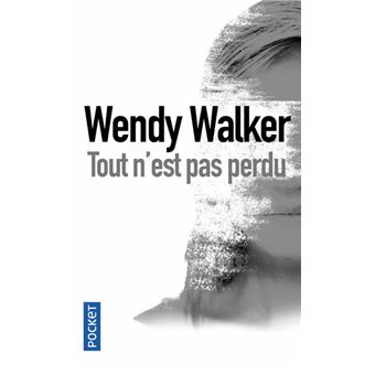 Tout n'est pas perdu - Poche - Wendy Walker, Fabrice Pointeau - Achat Livre ou ebook | fnac
