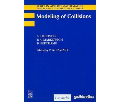 Modeling of collisions - Pierre-Arnaud Raviart, Alain Decoster, Peter ...