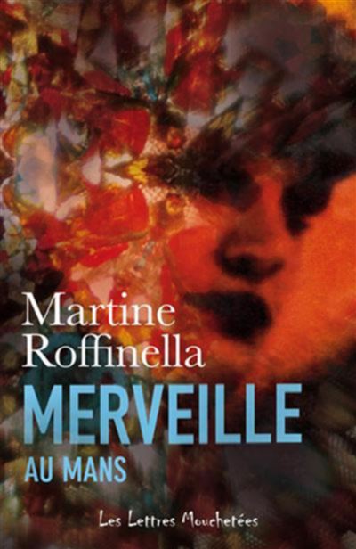 Merveille Au Mans - broché - Martine Roffinella - Achat Livre | fnac