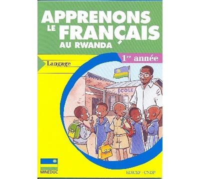 Apprenons le français au Rwanda - langage - 1re année - relié ...