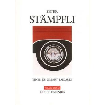 Peter Stampfli - broché - Gilbert Lascault, Livre tous les livres à la Fnac