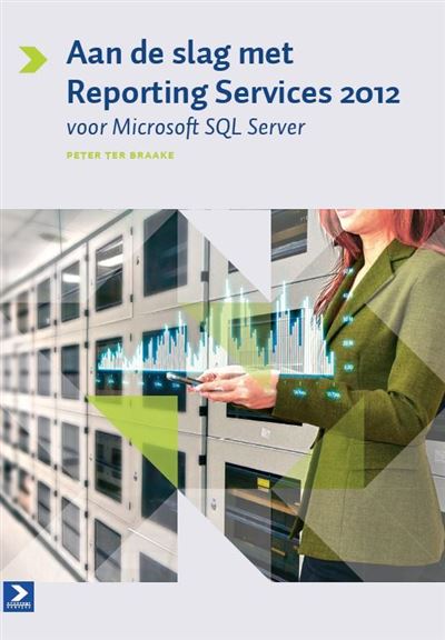 Aan de slag met reporting services 2012 voor MS SQL server voor MS SOL ...