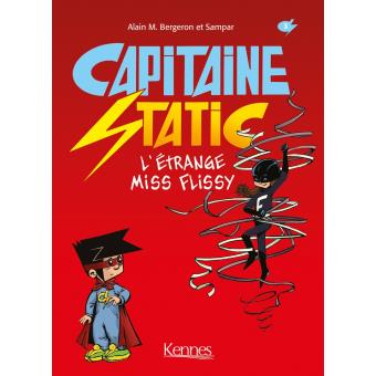 Capitaine Static - L'Étrange Miss Flissy Tome 03 - Capitaine Static ...