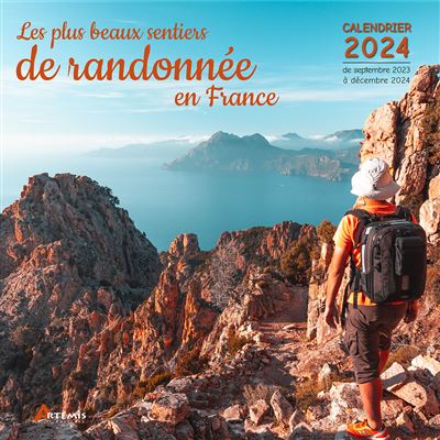 Calendrier Les plus beaux sentiers de randonnée en France 2024 - broché ...