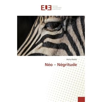 Neo - Negritude - broché - Henry Okafor - Achat Livre | fnac