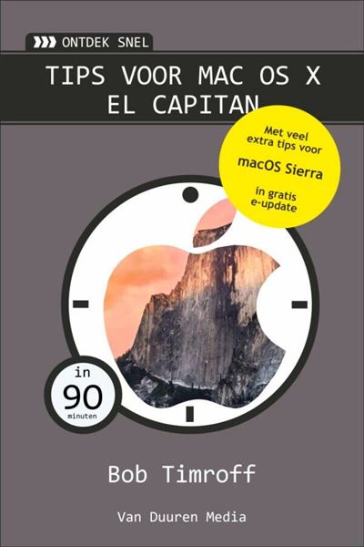 Ontdek snel - Tips & trucs macOS Sierra & El Capitan - Bob Timroff - broché - Achat Livre | fnac