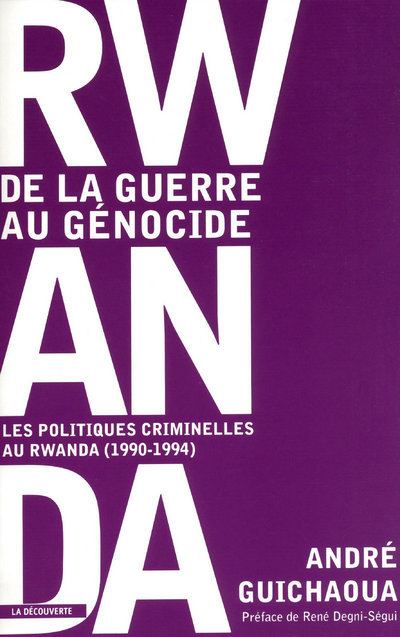 Rwanda, de la guerre au génocide les politiques criminelles au Rwanda ...