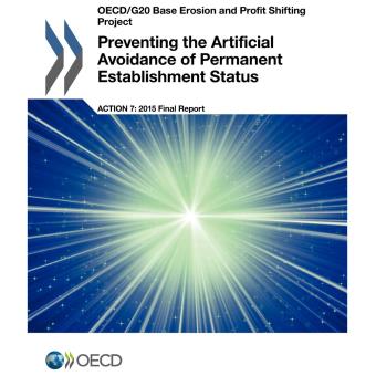 Preventing the artificial avoidance of permanent establishment status ...